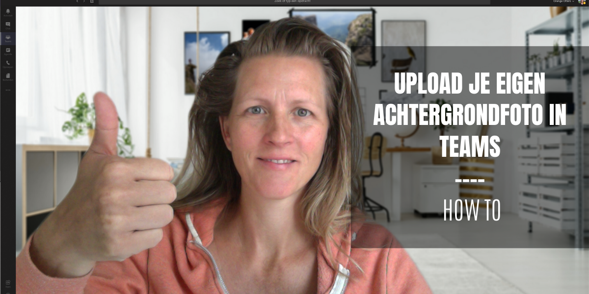 Upload je eigen achtergrondafbeelding in Teams - tip van Orange Otters