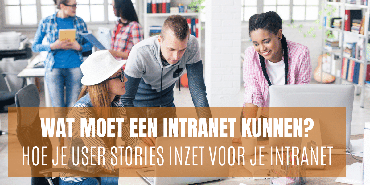 Functionele eisen voor intranet opstellen: Tips van Orange Otters